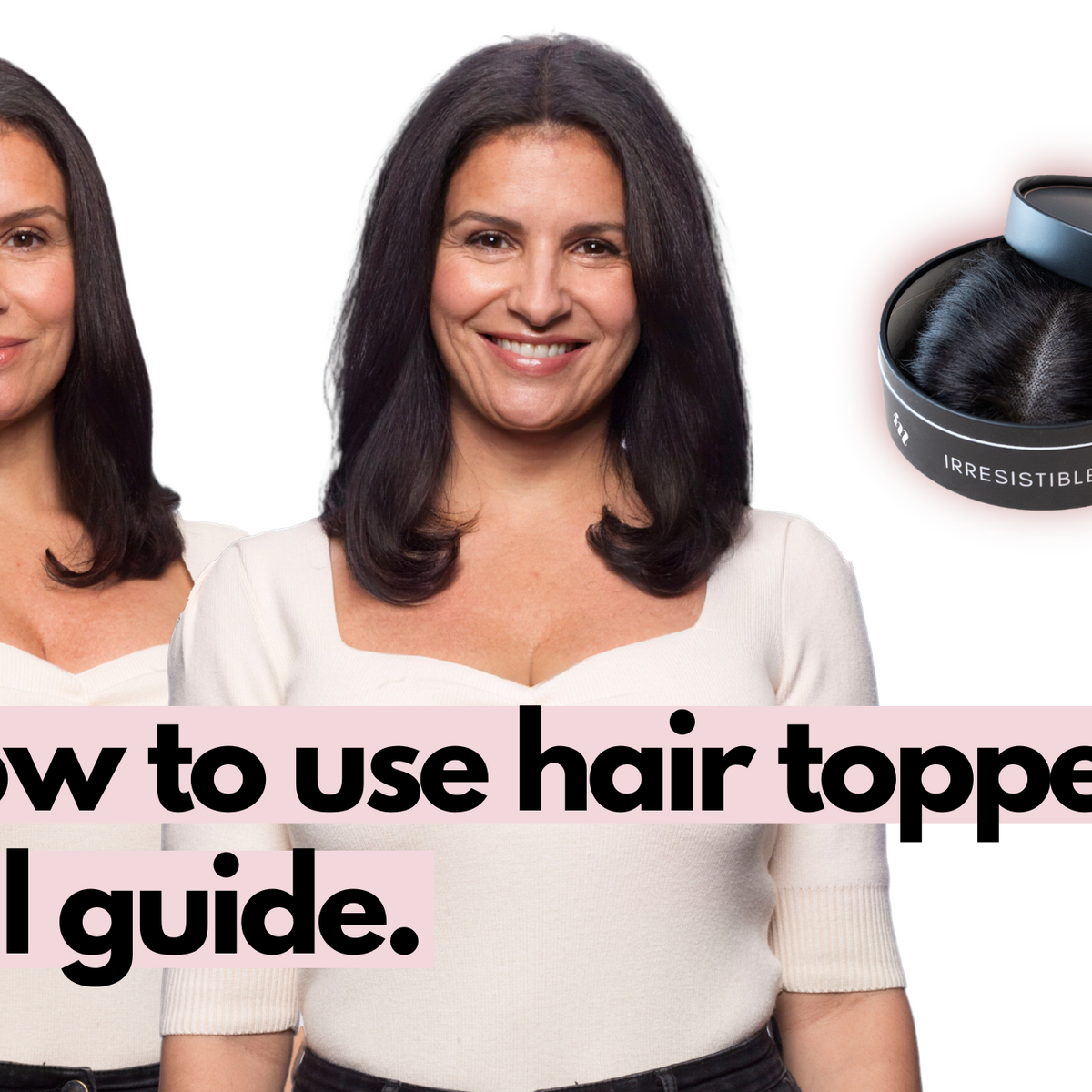How to put on a hair topper: in 4 steps. – Irresistible Me