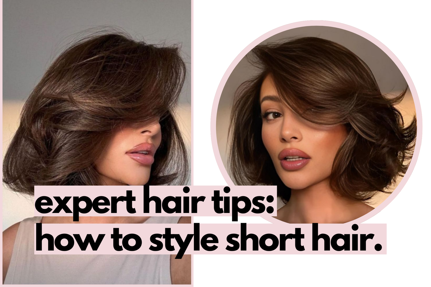 How to Properly Style Short Hair (with Hair Experts' Tips ...