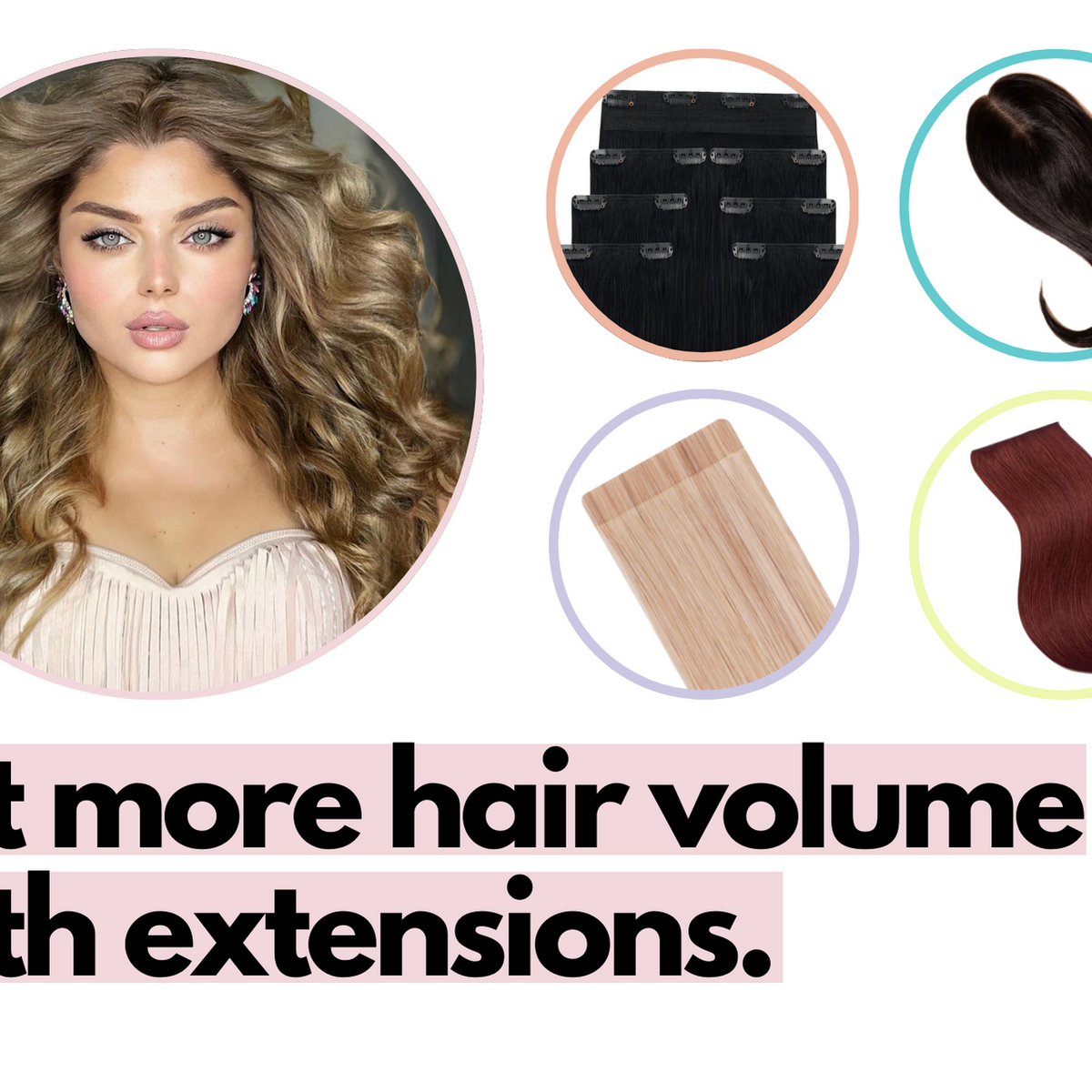 How to use hair extensions for volume. – Irresistible Me