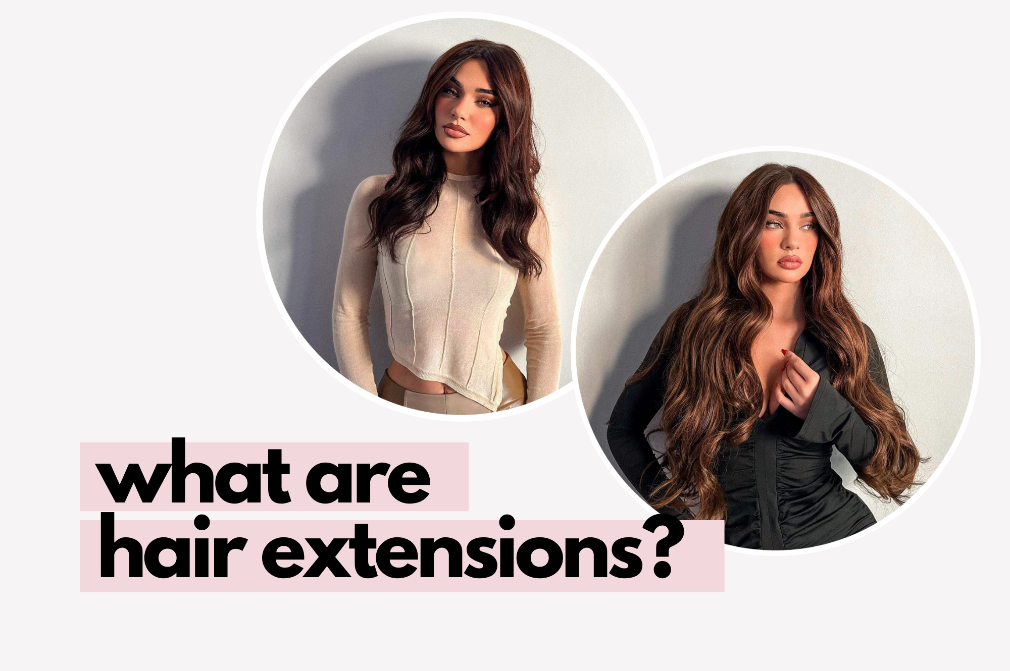 Different Types of Hair Extensions: All You Need To Know.